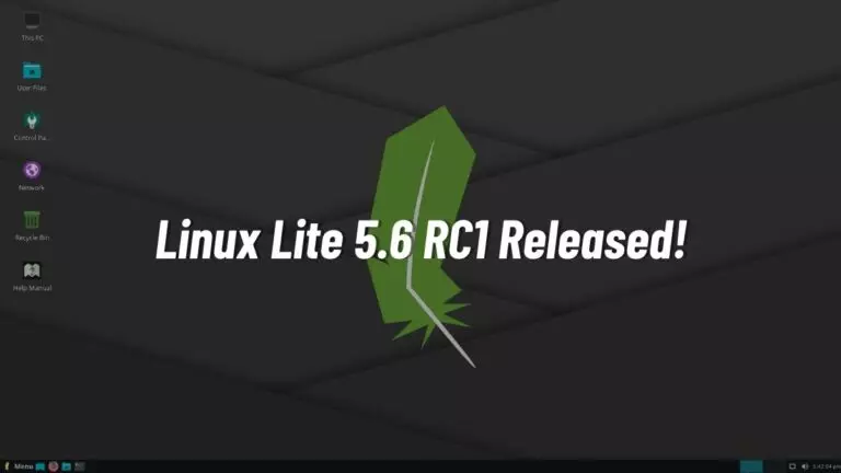 Linux Lite 5.6 RC1がリリースされました！