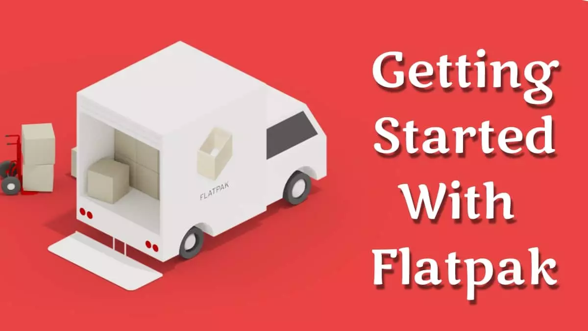 Wat is Flatpak en hoe om flatpak-toepassings op ubuntu 20.04 te installeer?
