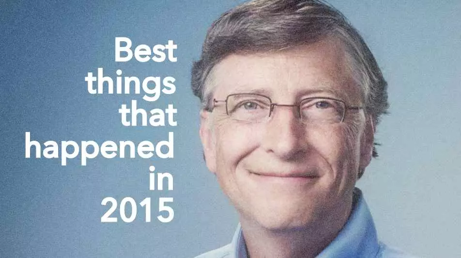 Bill Gates Menyenaraikan 6 Perkara Terbaik Yang Berlaku Pada 2015