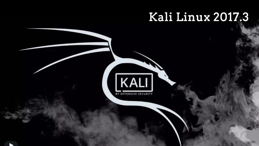 Kali Linux 2017.3 ນໍາເອົາເຄື່ອງມືການແຮັກໃຫມ່ - ດາວໂຫລດໄຟລ໌ ISO ແລະ Torrent ທີ່ນີ້