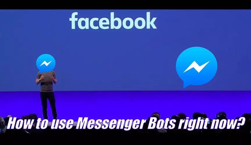 Ahoana ny fampiasana Facebook Messenger Bot amin'izao fotoana izao?