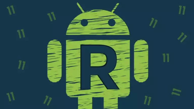 Rhestr o Nodweddion Android R