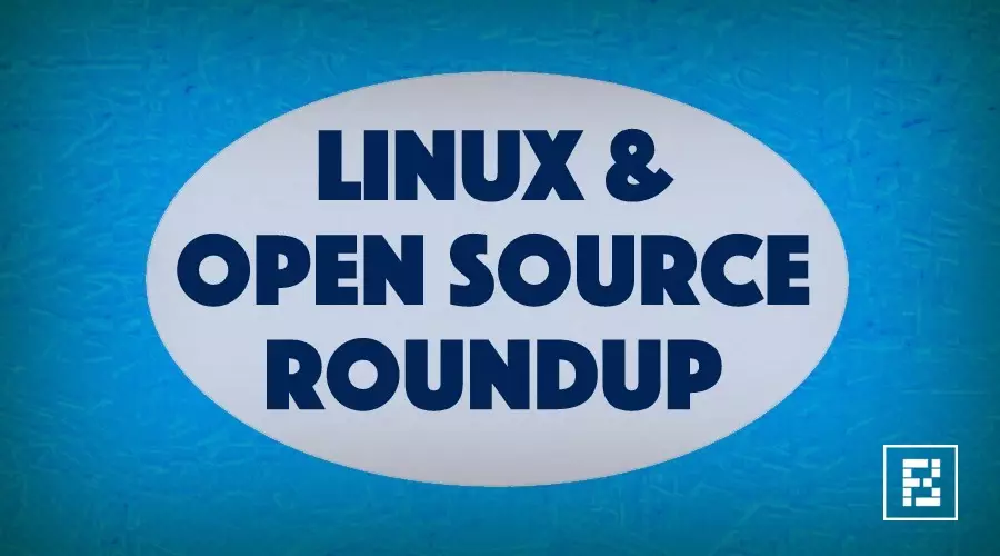 open-source-linux-aħbarijiet-tal-ġimgħa