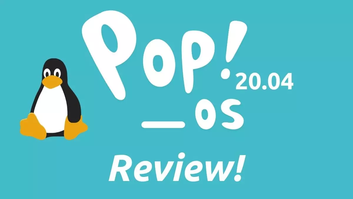 Pop!_OS 20.04 Xyuas: Qhov Zoo Tshaj Ubuntu-based Distro!